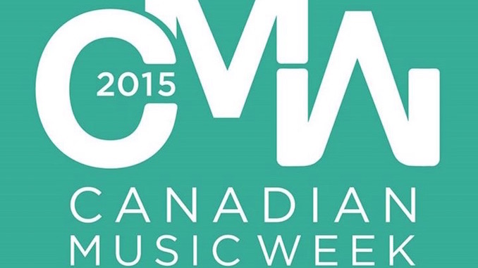 Canadian Music Week 2015 – Must See Shows